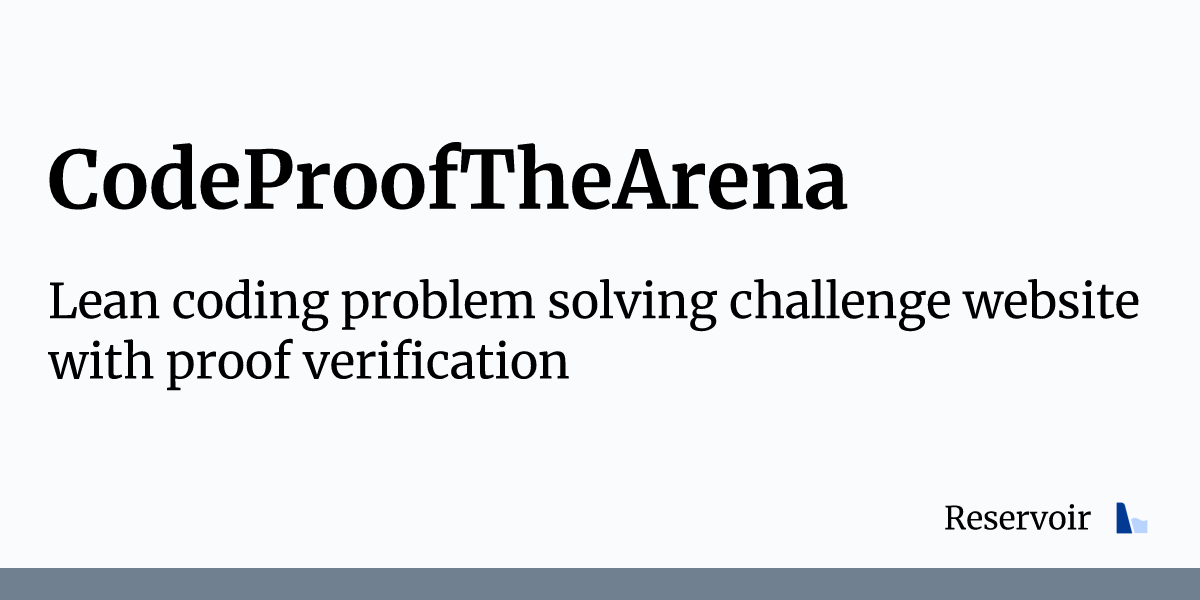 CodeProofTheArena | Reservoir