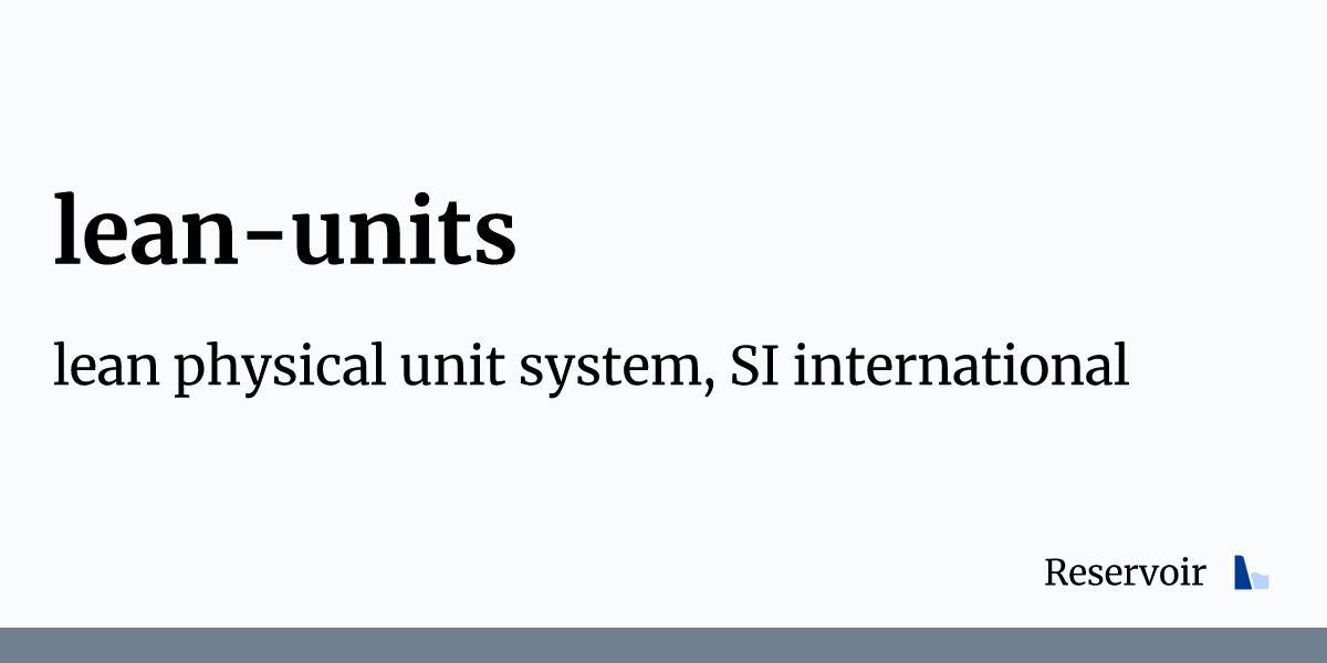 lean-units | Reservoir