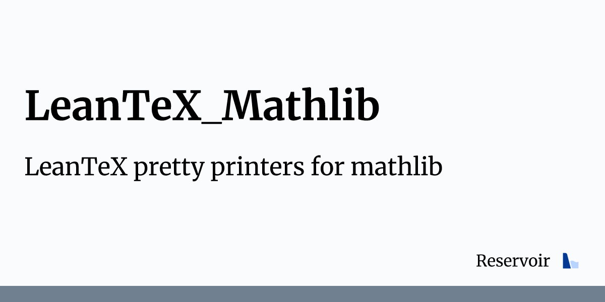 LeanTeX_Mathlib | Reservoir