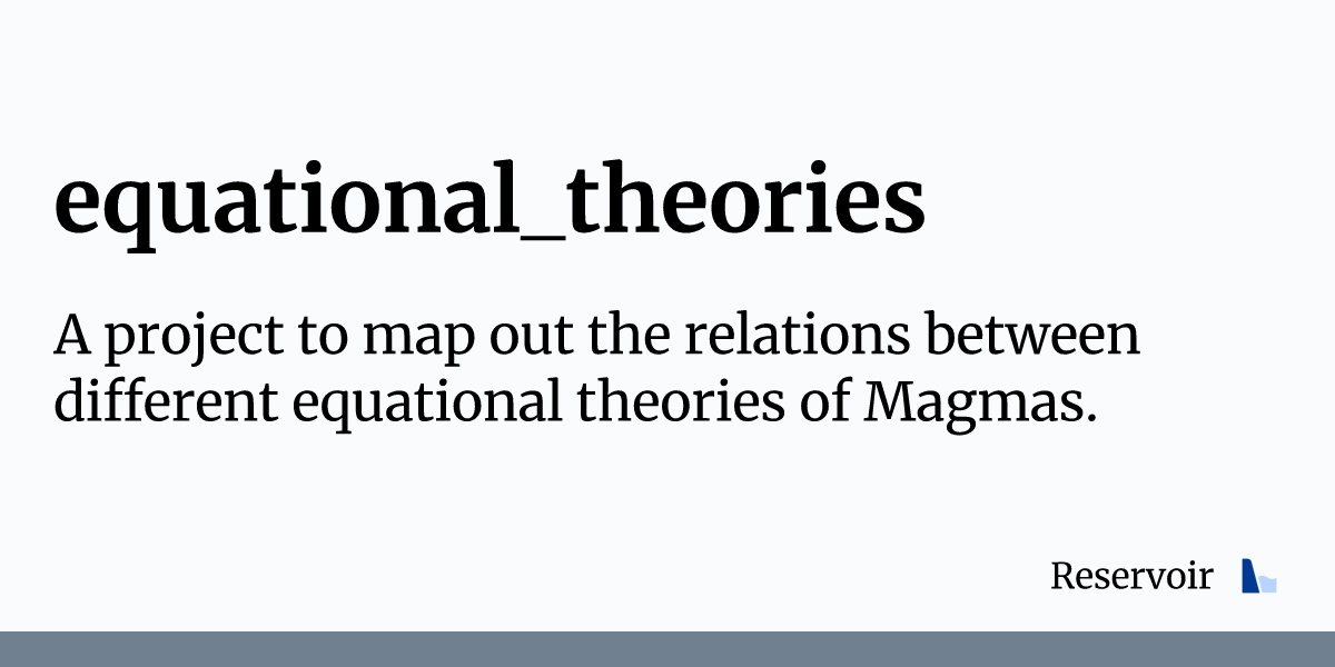 equational_theories | Reservoir